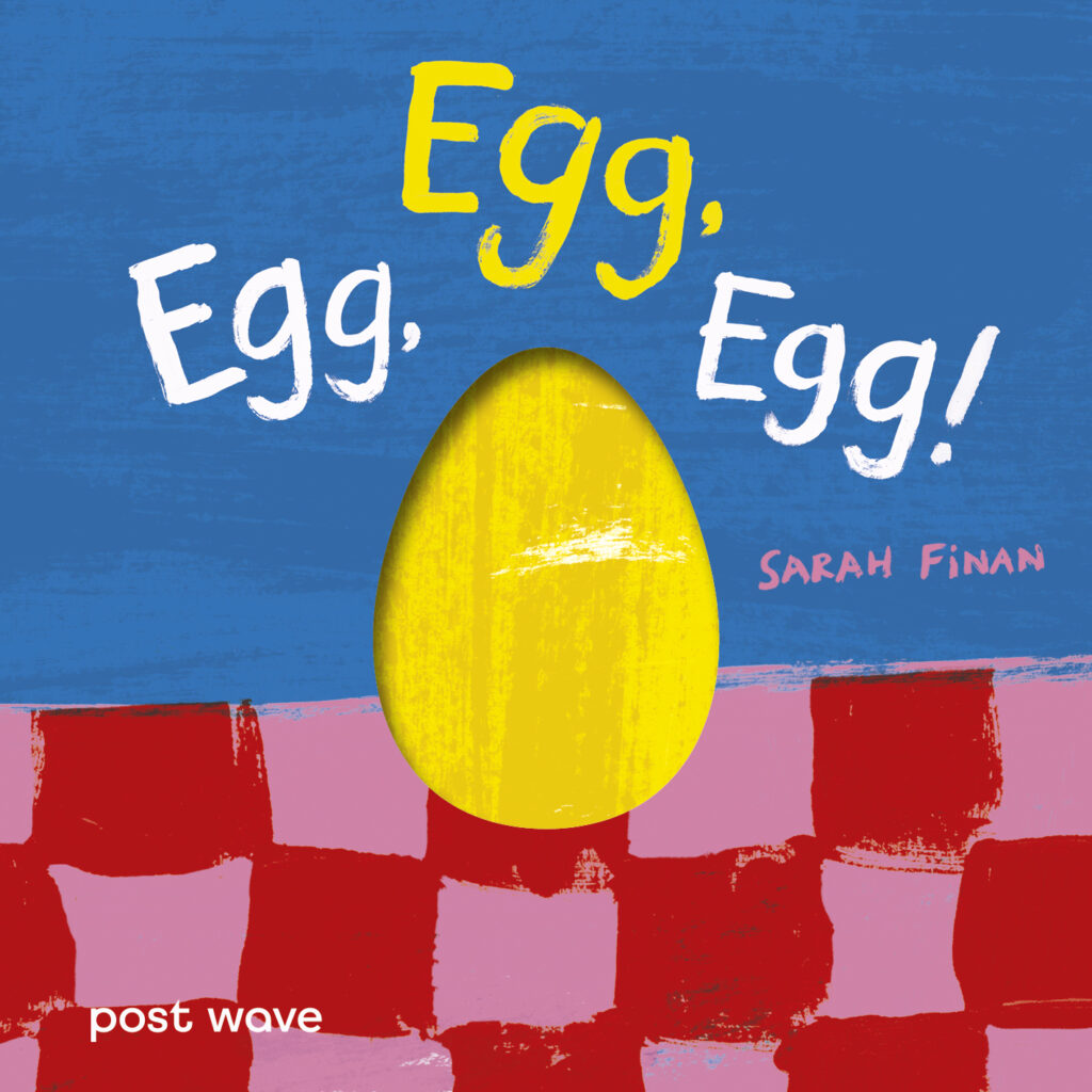 Egg, Egg, Egg | Post Wave Children's Books - UK