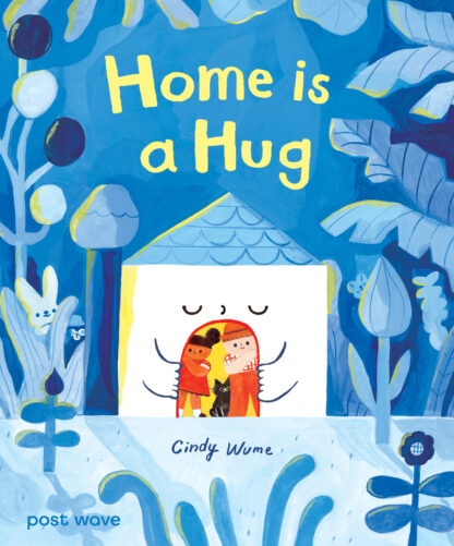Home is a Hug | Post Wave Children's Books - UK